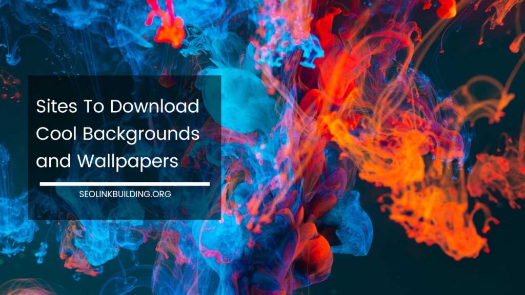 Sites to Download Cool Backgrounds and Wallpapers