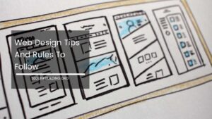 Web Design Tips and Rules to Follow